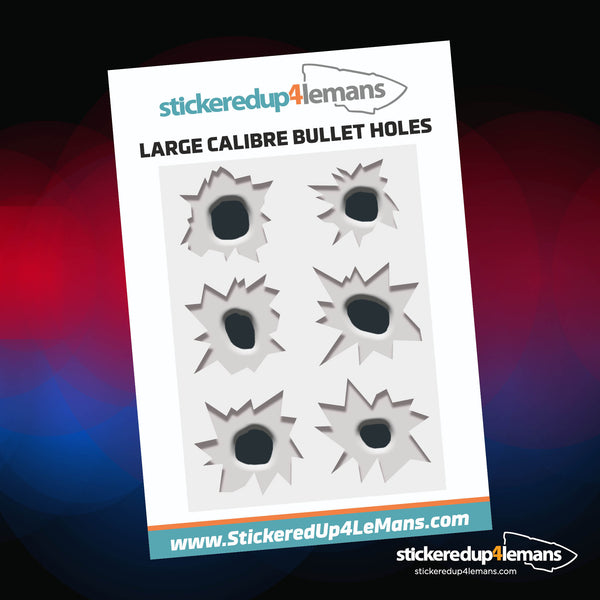 6 Large Calibre Bullet Hole Stickers - StickeredUp4LeMans